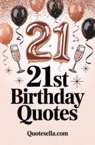 100 Best Quotes to Celebrate the Exciting Milestone of Turning 21 ...